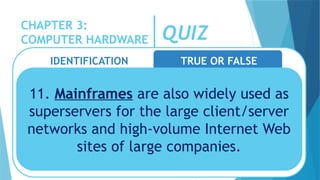 Chapter 3 - Computer Hardware [Quiz and Answers] (1).pptx