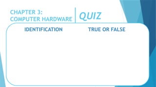 Chapter 3 - Computer Hardware [Quiz and Answers] (1).pptx | Operating ...