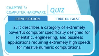 Chapter 3 - Computer Hardware [Quiz and Answers] (1).pptx