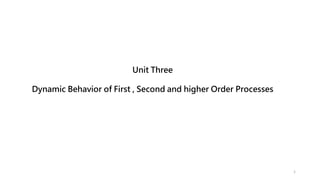 Chapter 3-Dynamic Behavior of First and Second Order Processes-1.pptx