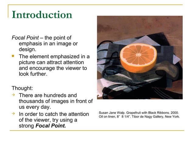 Chapter 3 emphasis and focal point | PPT | Photography | Arts and Crafts