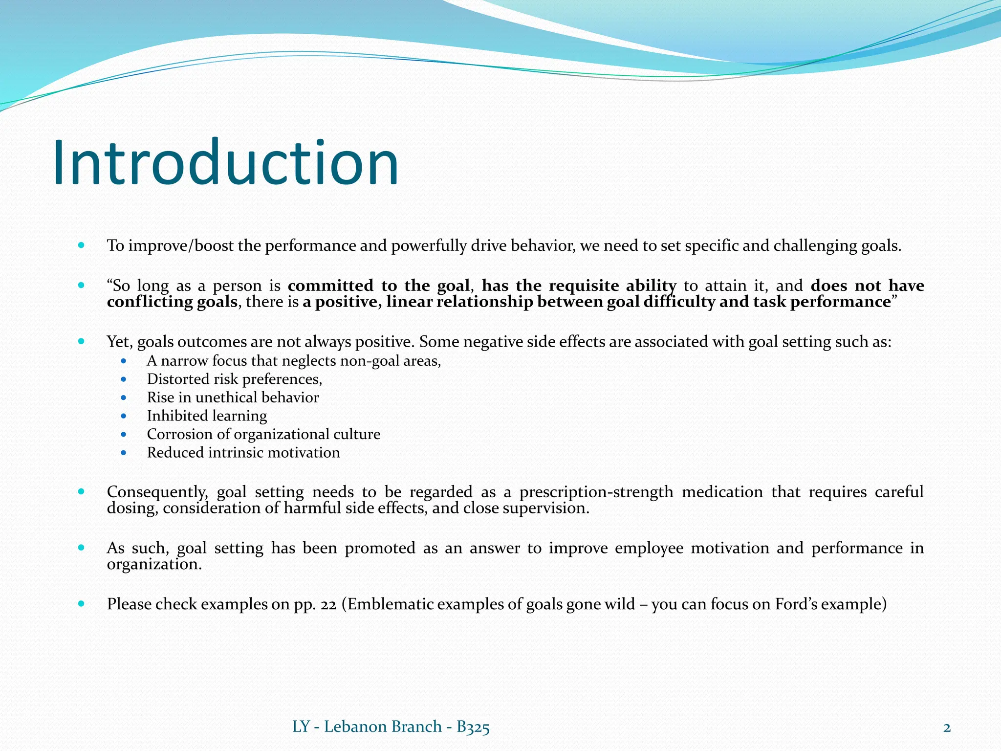 Chapter 3 - Goals Gone Wild The Systematic Side Effects of Overprescribing goal setting (1).pptx