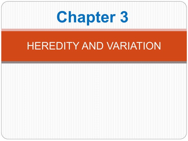 Chapter 3 heredity and variation | PPTX