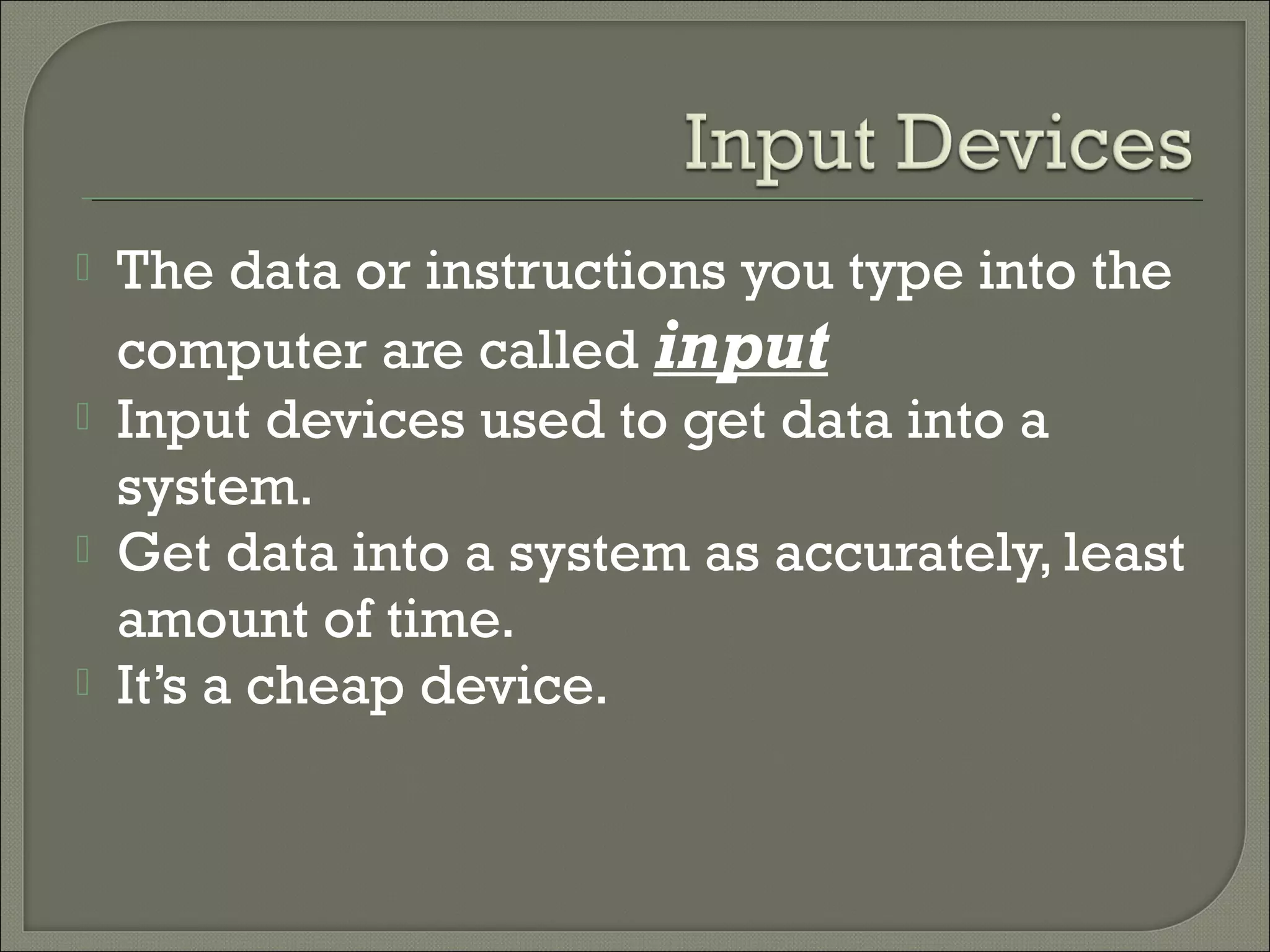 Chapter 3 input and out put devices | PPT