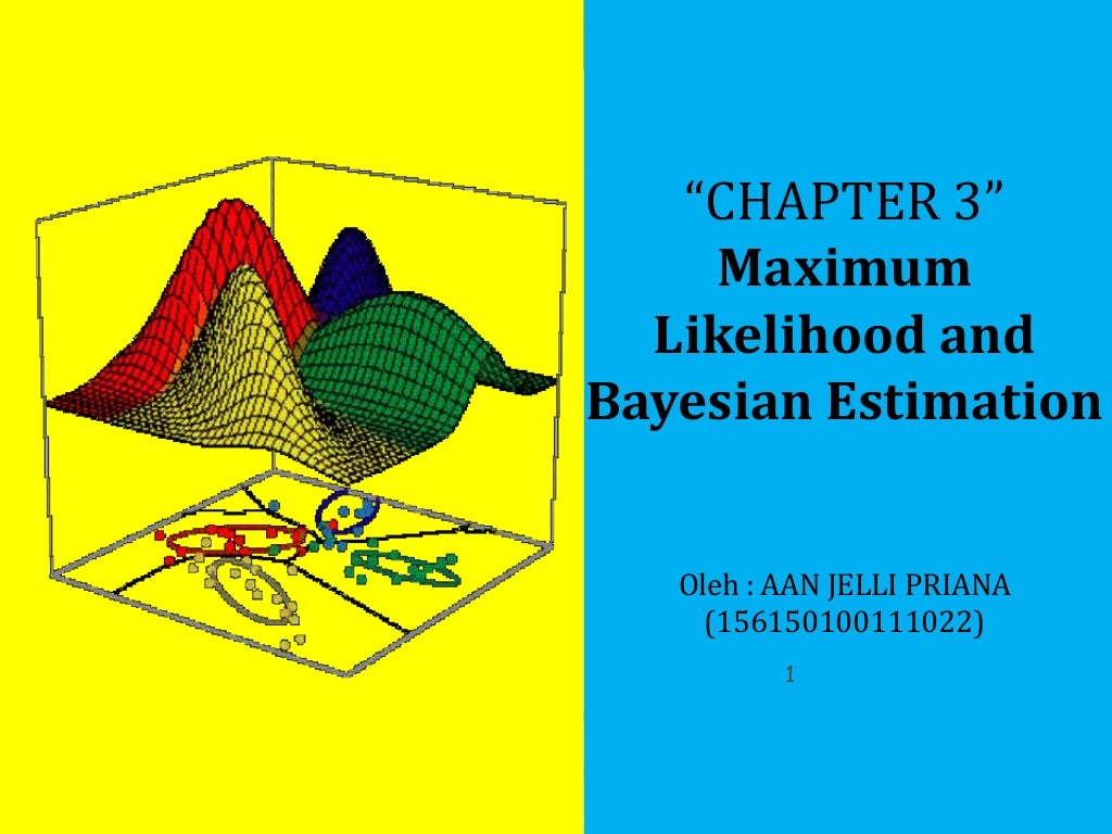 Chapter 3 Maximum Likelihood And Bayesian Estimation Fix
