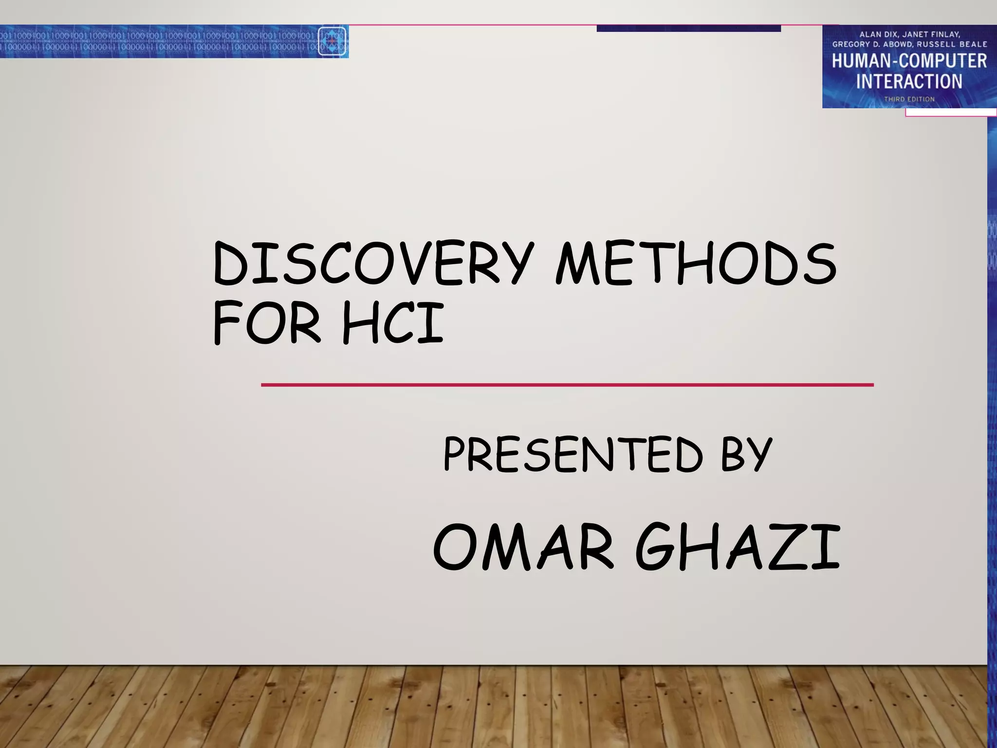 Discovery methods for HCI | PPT | Computing | Technology & Computing