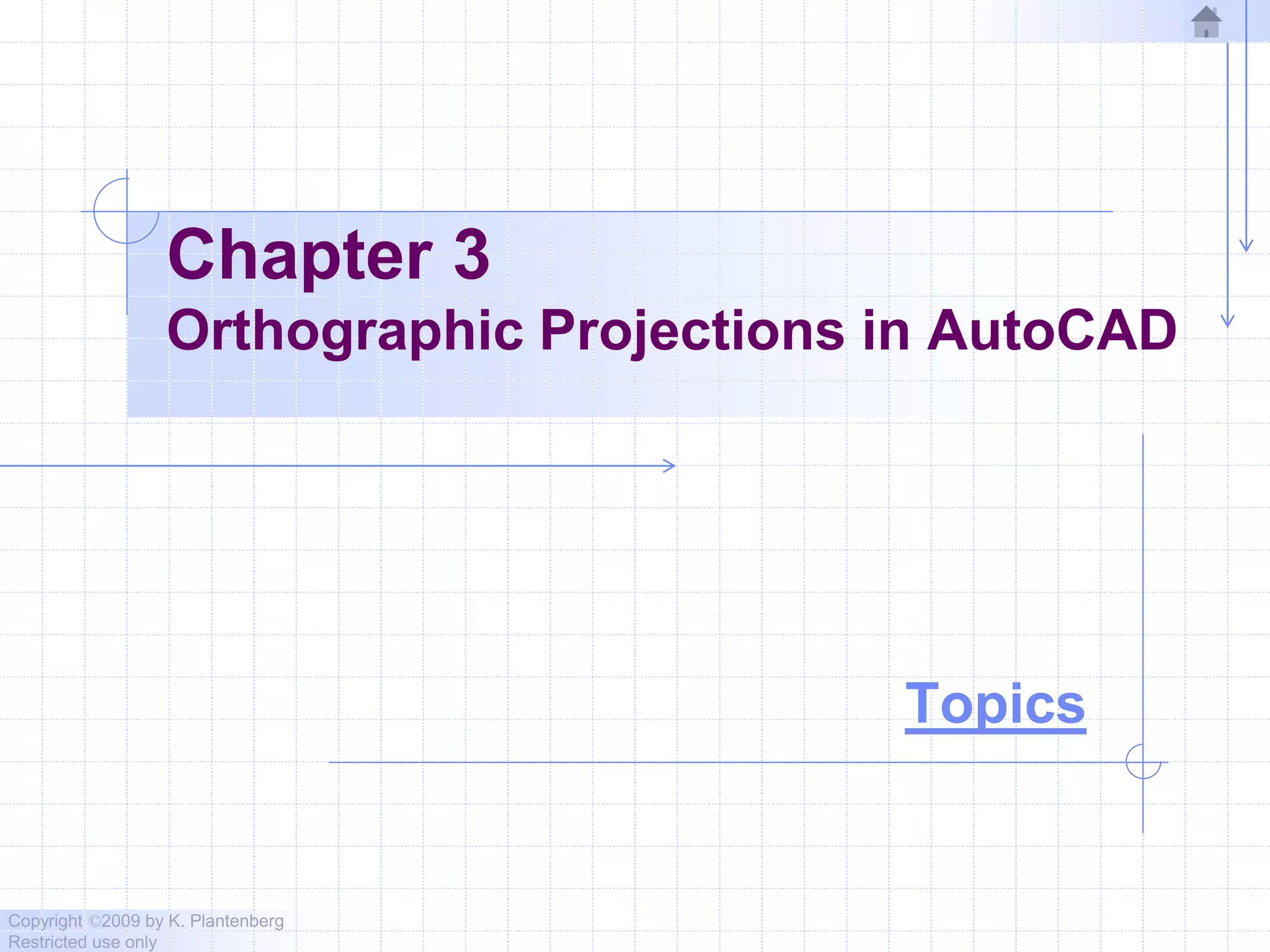Chapter 3 orthographic projections in auto cad 2010 | PPTX