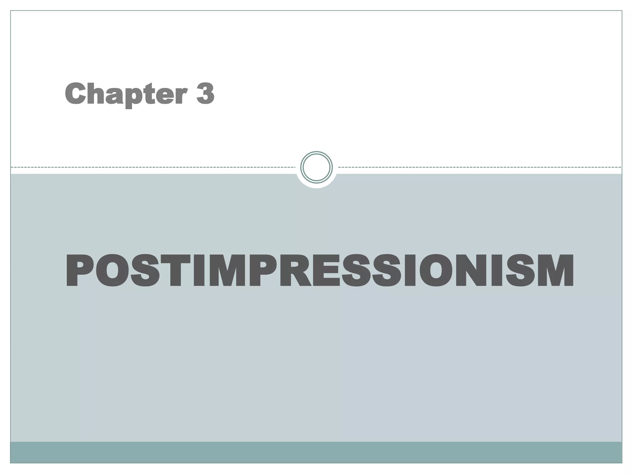 Chapter 3 postimpressionism | PPTX