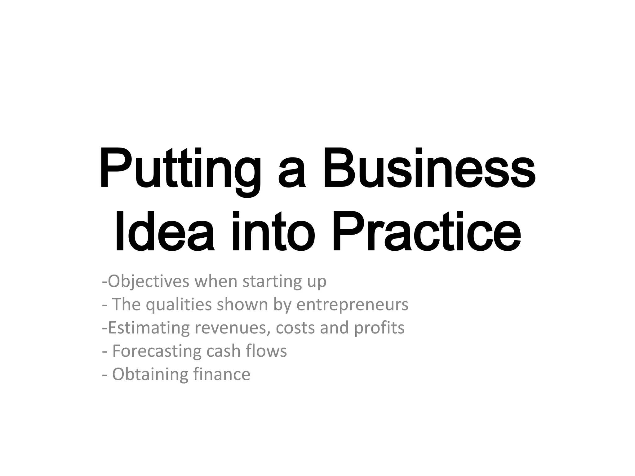 Chapter 3 putting a business idea into practice | PPTX