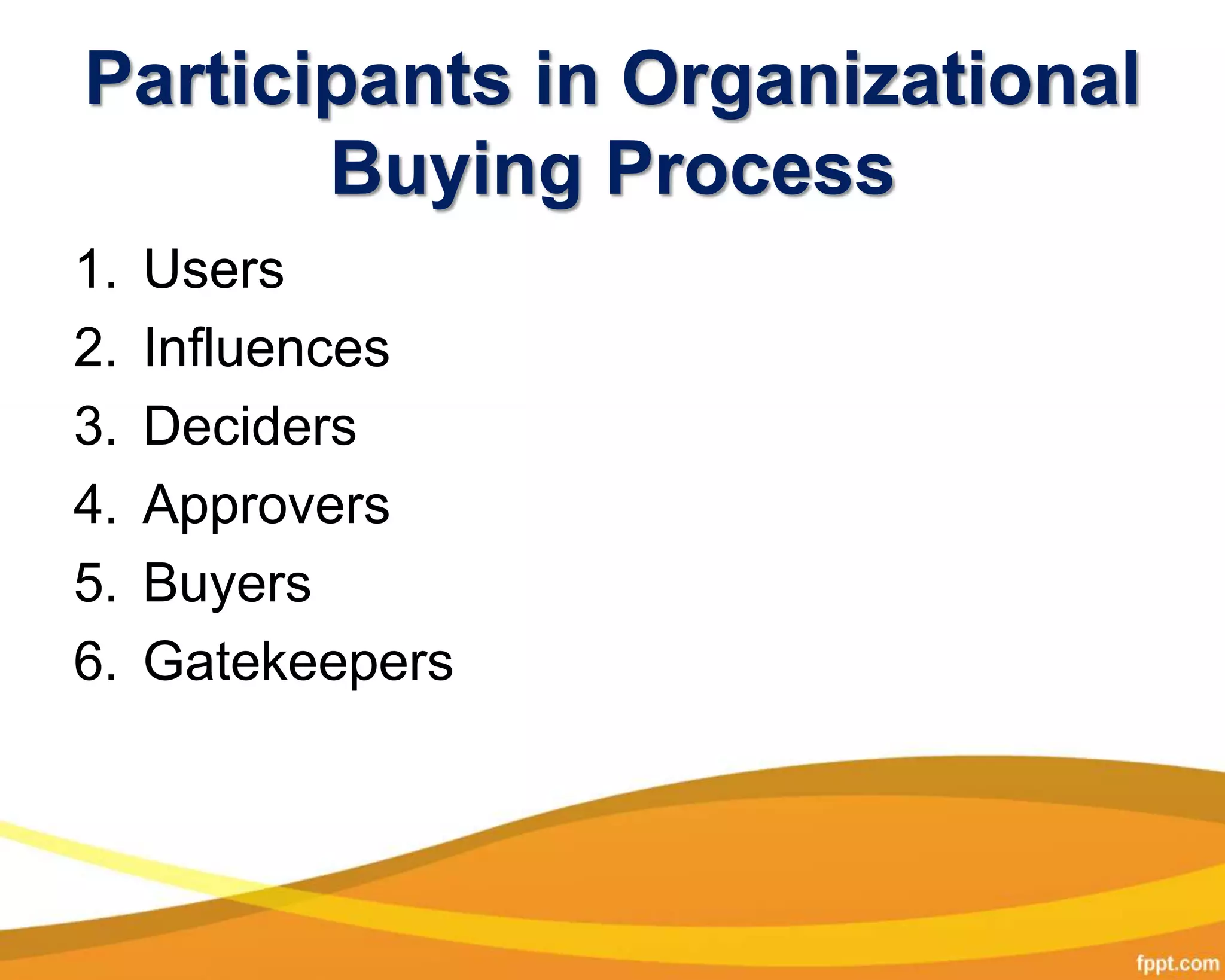 Chapter 3: The Buying Behavior of Organizational Markets | PPTX