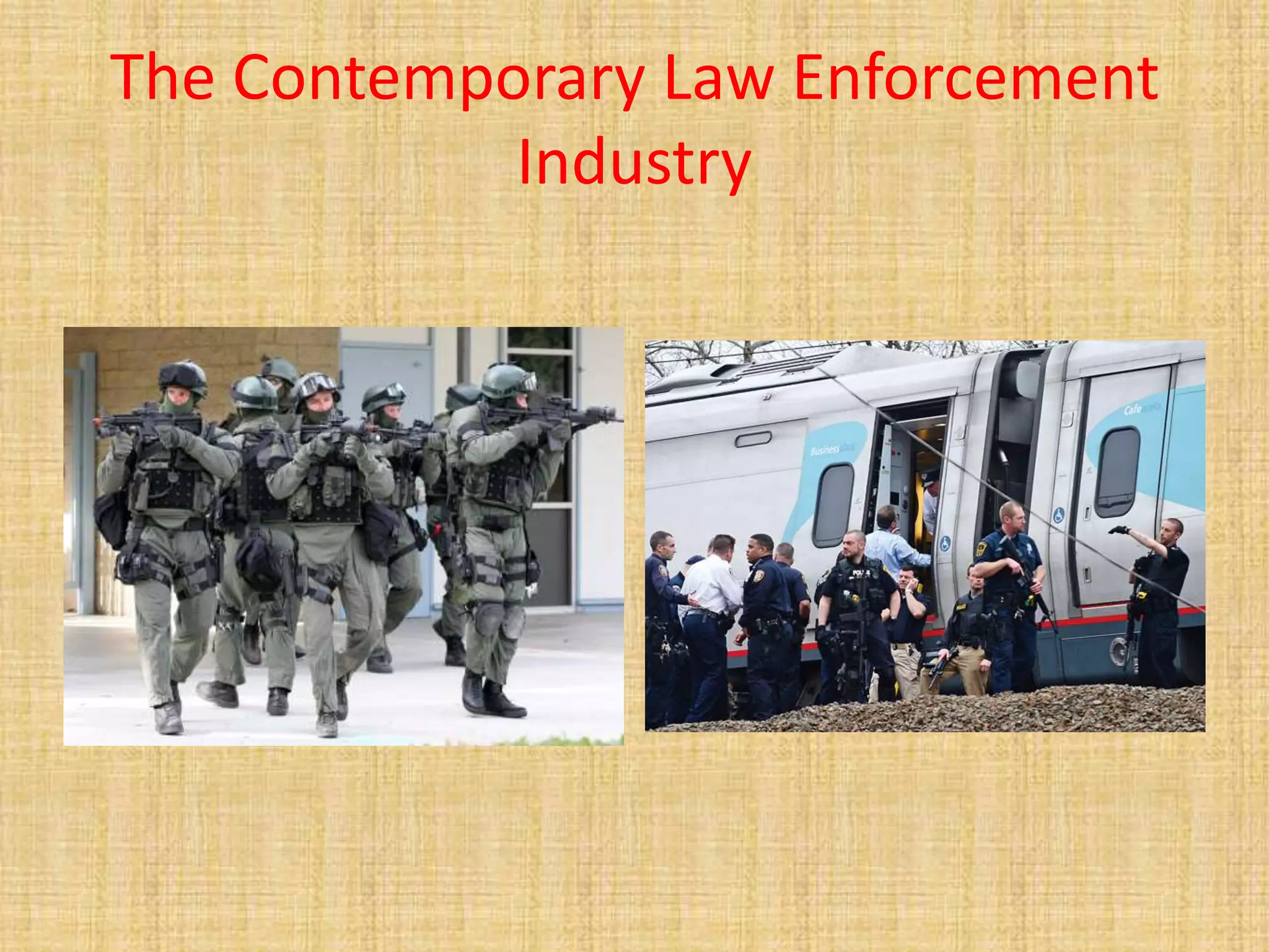 Walker Chapter 3 the contemporary law enforcement industry | PPTX ...