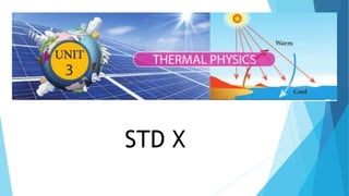 X std Chapter 3 - Thermal physics | PPSX