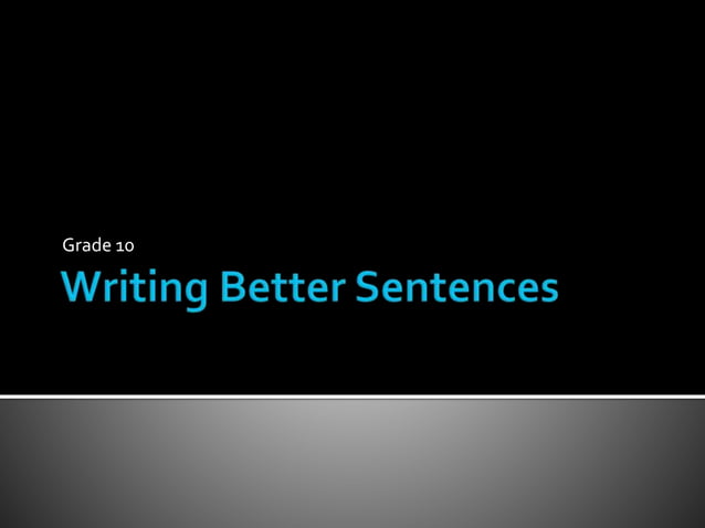 Chapter 3 writing better sentences | PPT