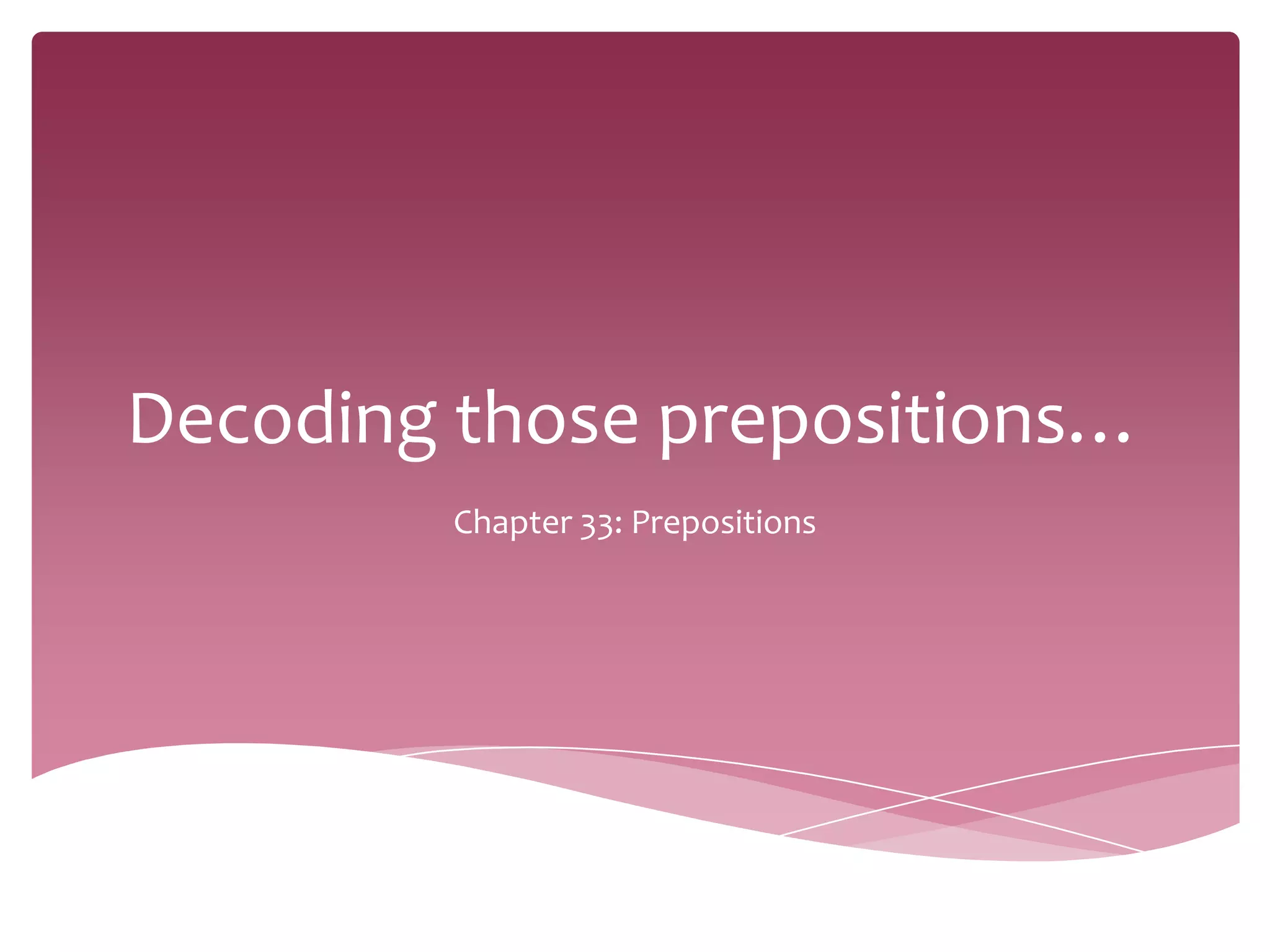 Chapter33 prepositions | PPT