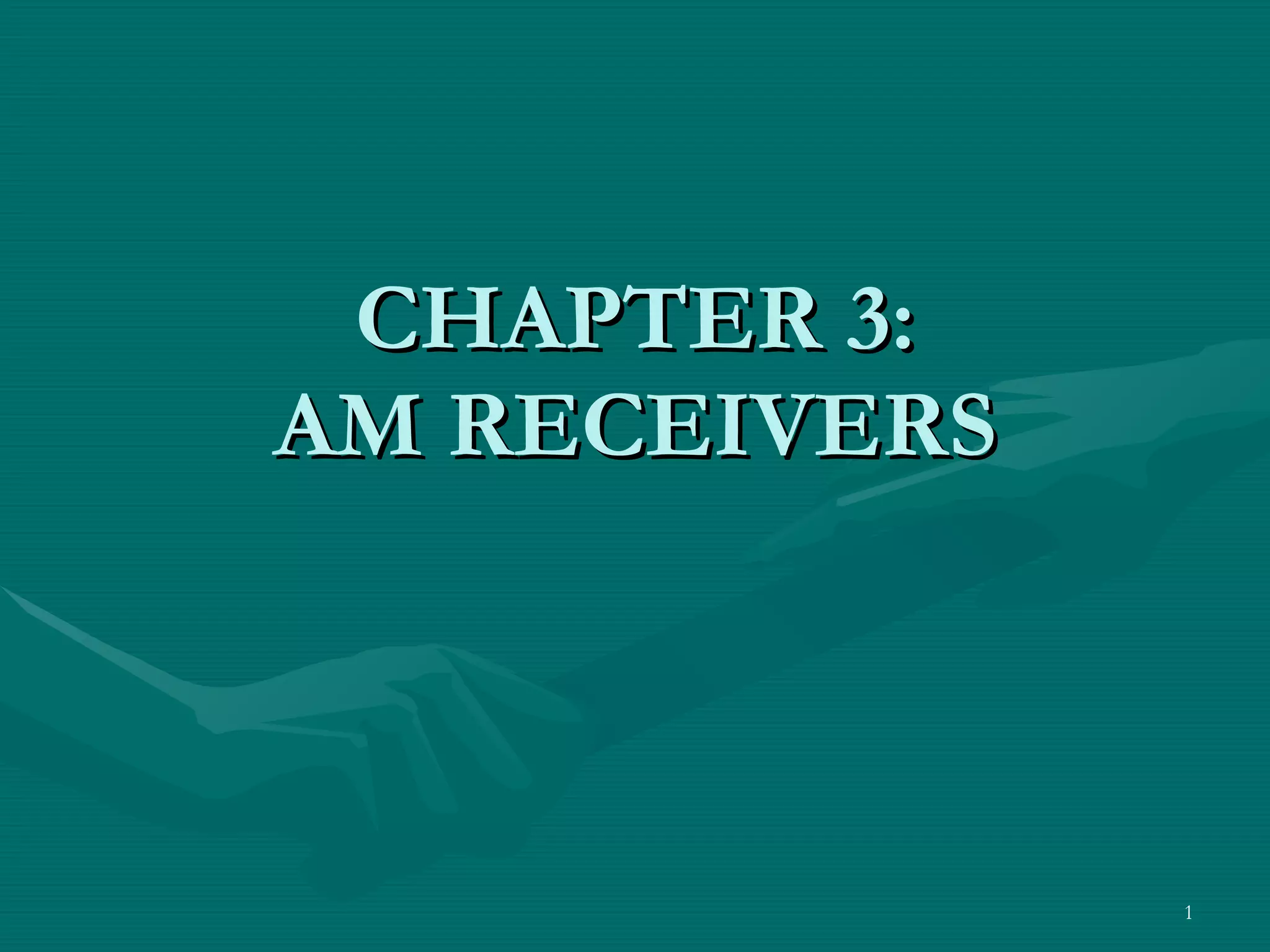 Chapter 3 am receivers | PPT