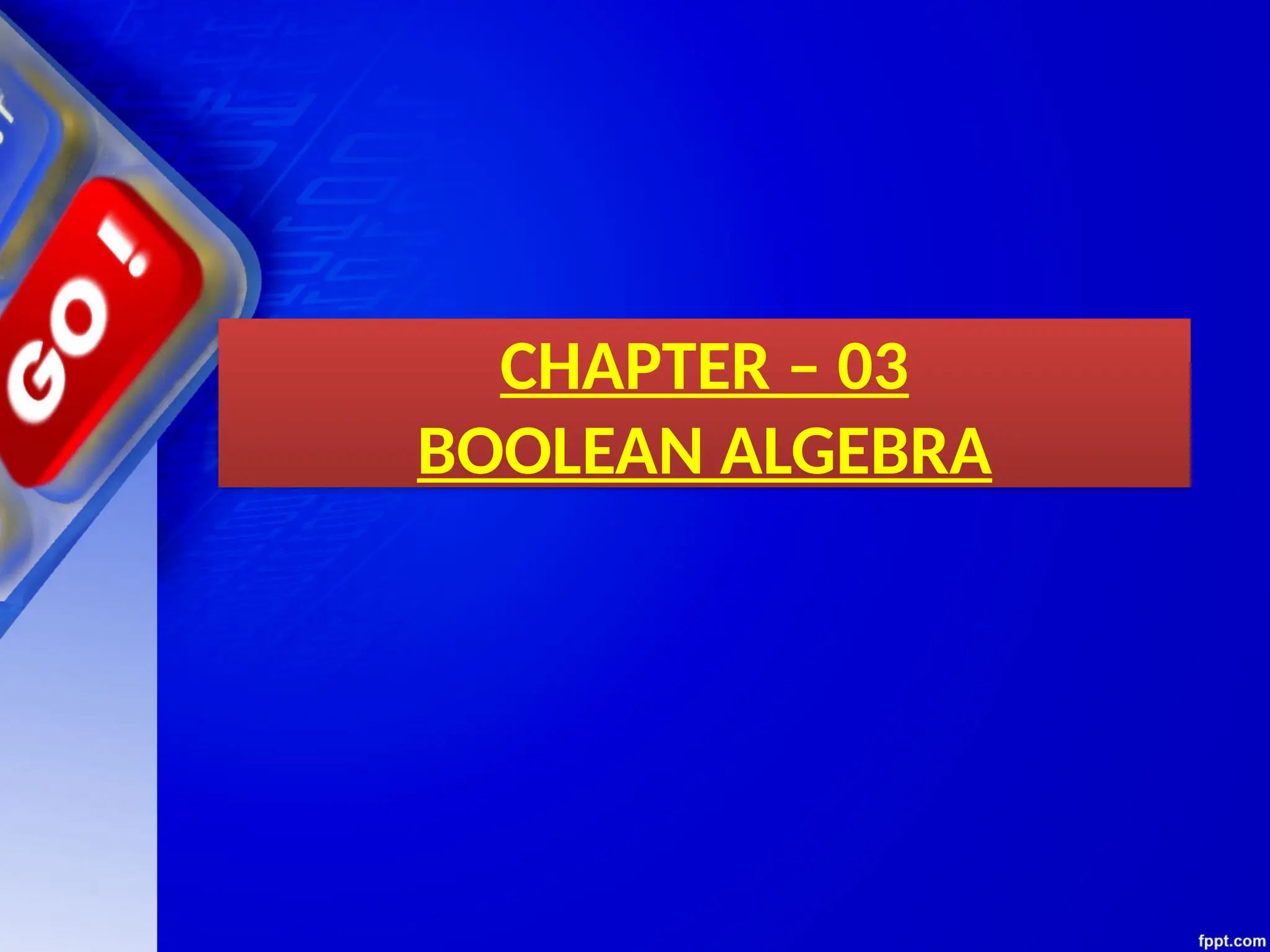 Chapter 3 computer Boolean Algebra 2[1].pptx