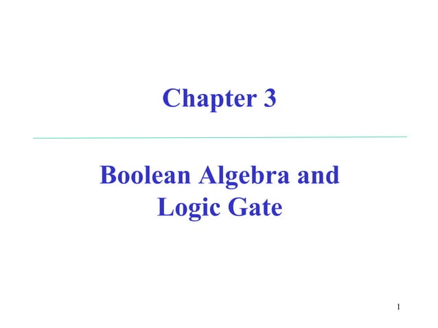 Chapter 3_Boolean Algebra _ Logic Gate (3).pptx | Programming Languages | Computing