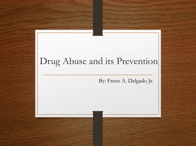 Drug Abuse and its Prevention | PPTX | Illegal Drugs, Tobacco ...