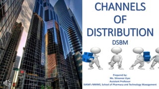 DSBM Chapter 3: Channels of Distribution | PPT