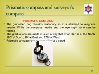 Compass surveying uses a compass to determine directions (bearings) | PPT