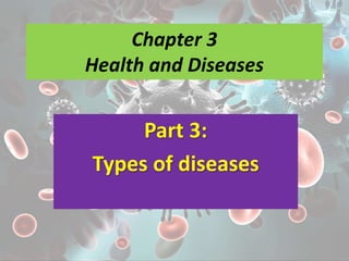 Chapter 3 health and diseases content slides part 3 | PPTX | Diseases ...