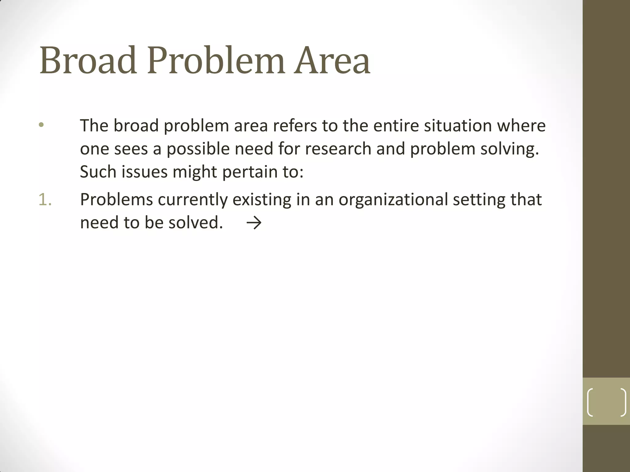 Chapter 3 The Research Process: The broad problem area and defining the ...
