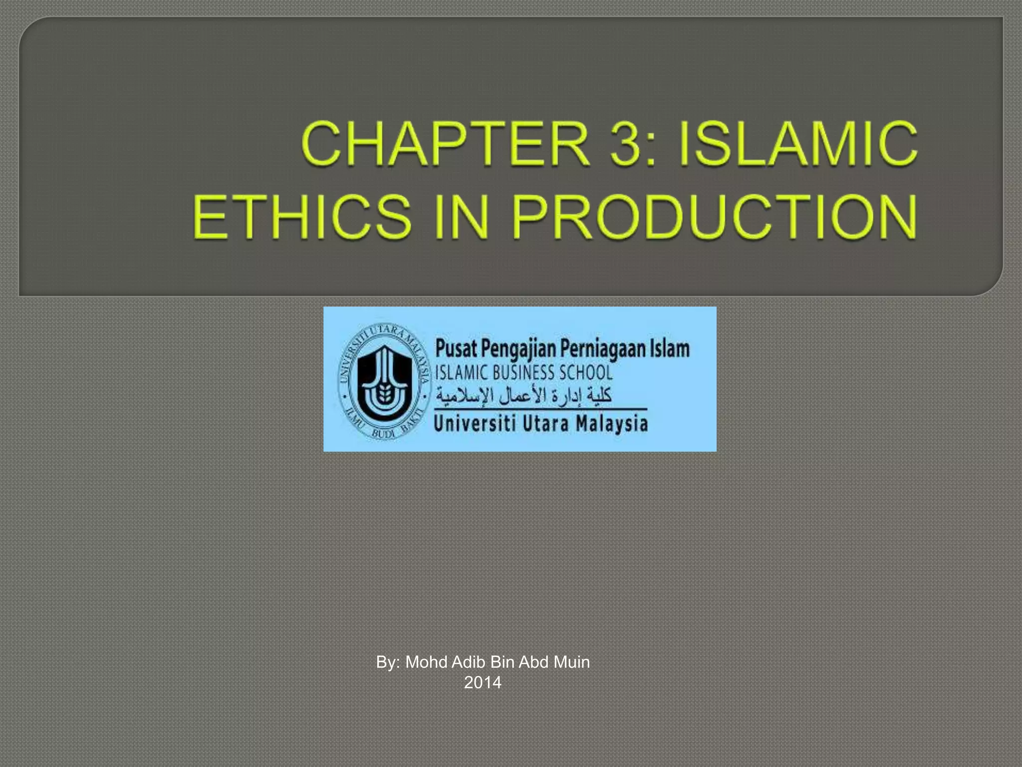 Chapter 3: Islamic Ethics in Production | PPTX