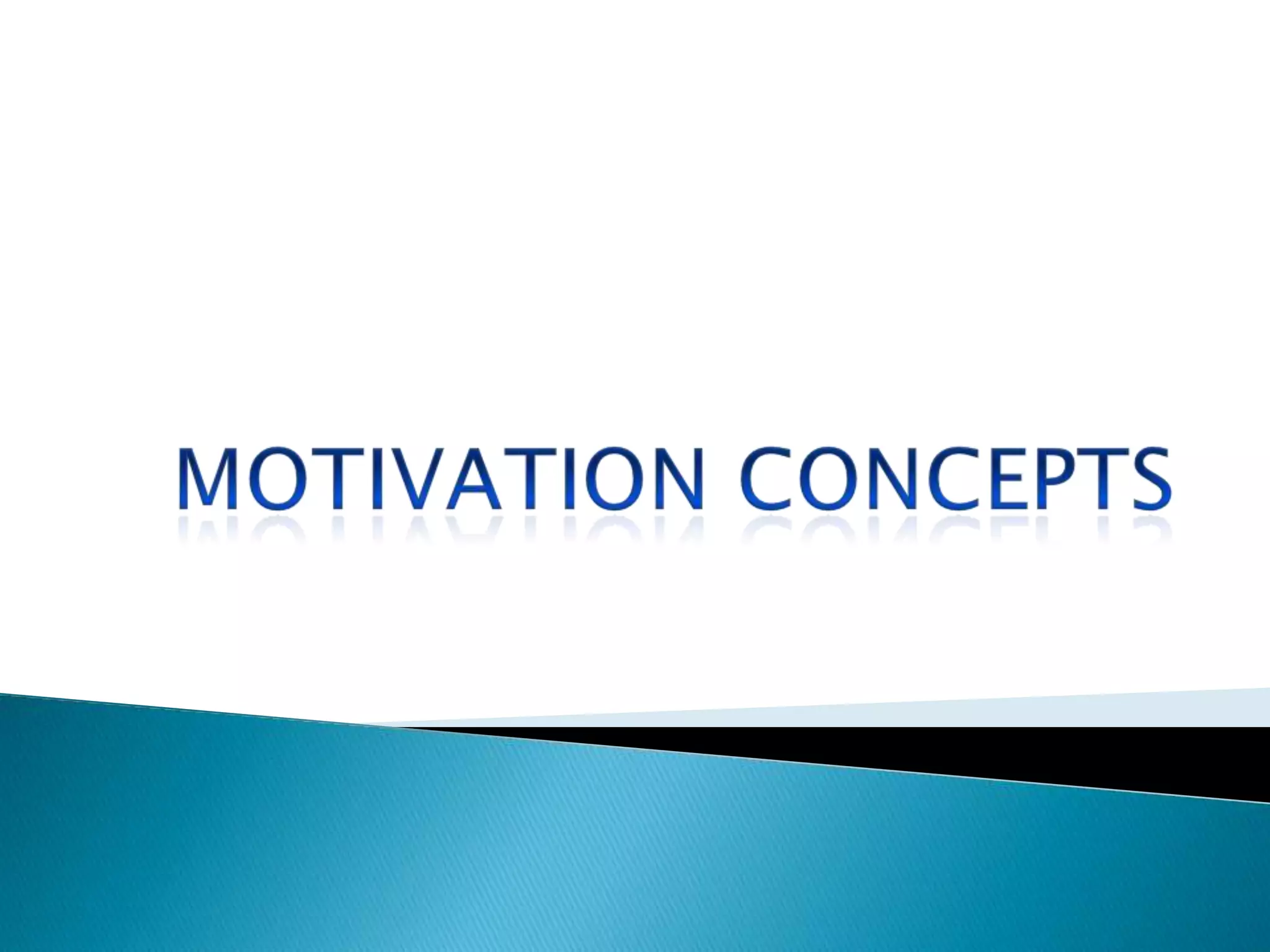 Chapter 3 motivation concepts | PPTX | Careers