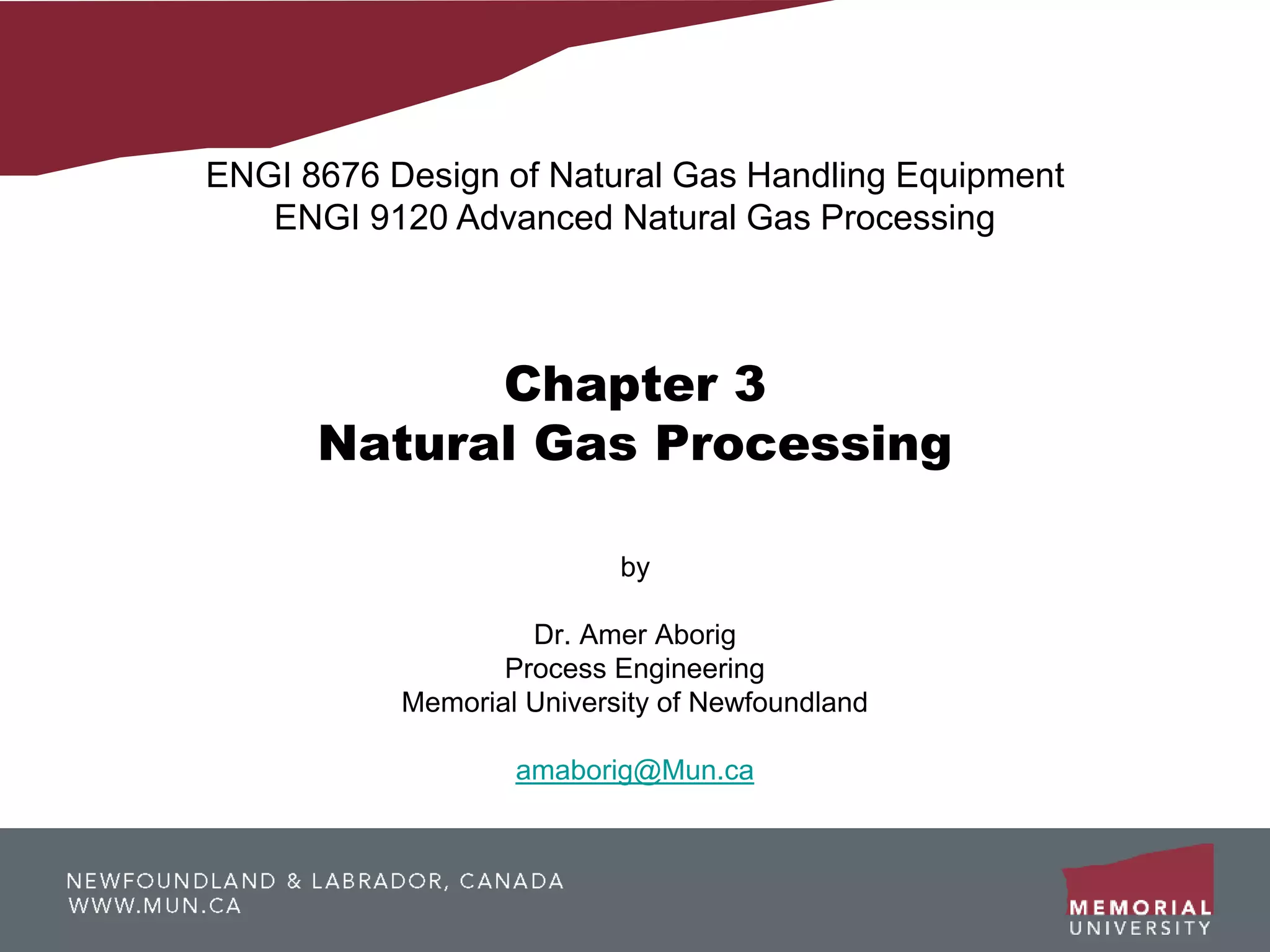 Dr. Aborig Lecture- Chapter 3 natural gas processing | PPTX