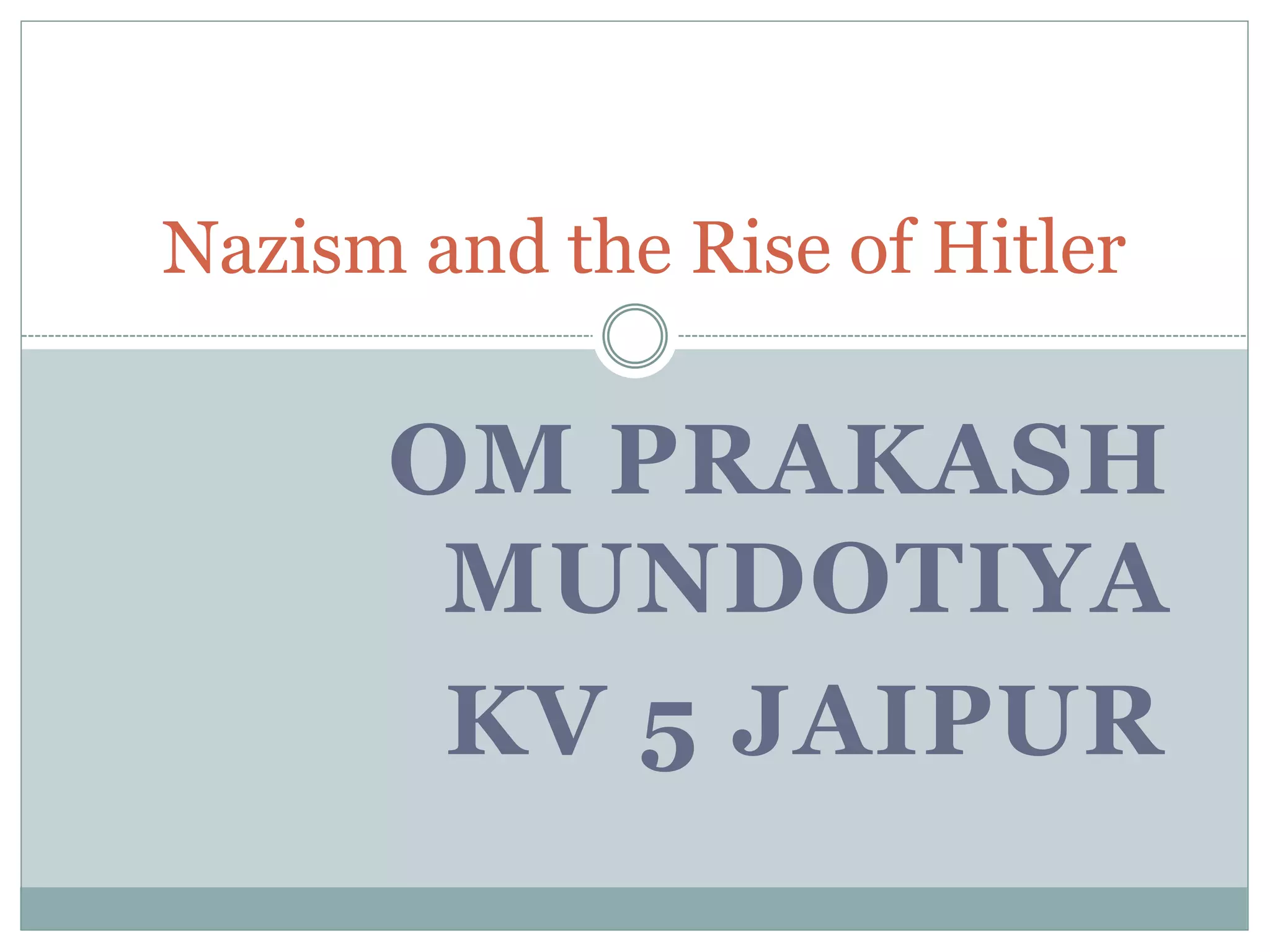Chapter 3 Nazism And Rise Of Hitler Class 9 Pptx