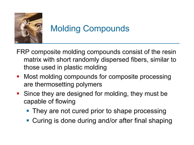 Chapter 3 part 4 - Polymer Matrix Composite shaping processes (2).pptx ...