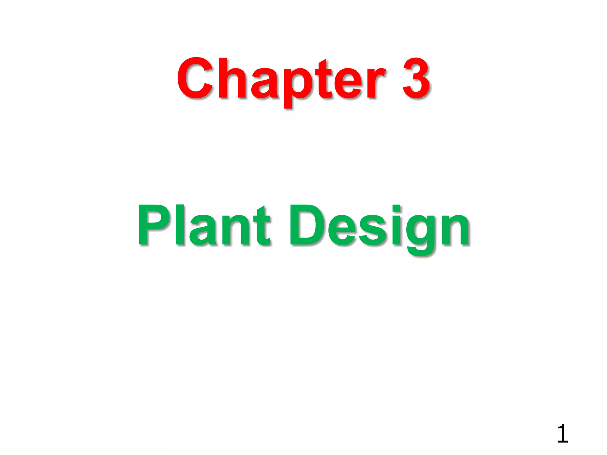 Chapter 3 ;Plant Design.ppt