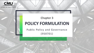 Chapter 3 policy formulation | PPTX