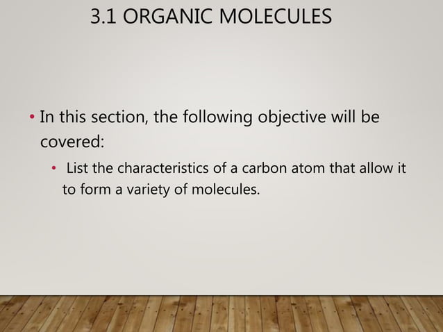 Chapter 3 The Organic Molecules of Life | PPT