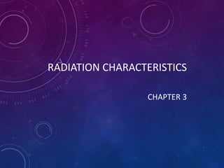 Chapter 3 Radiation Characteristics | PPT