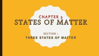 Chapter 3 states of matter | PPT