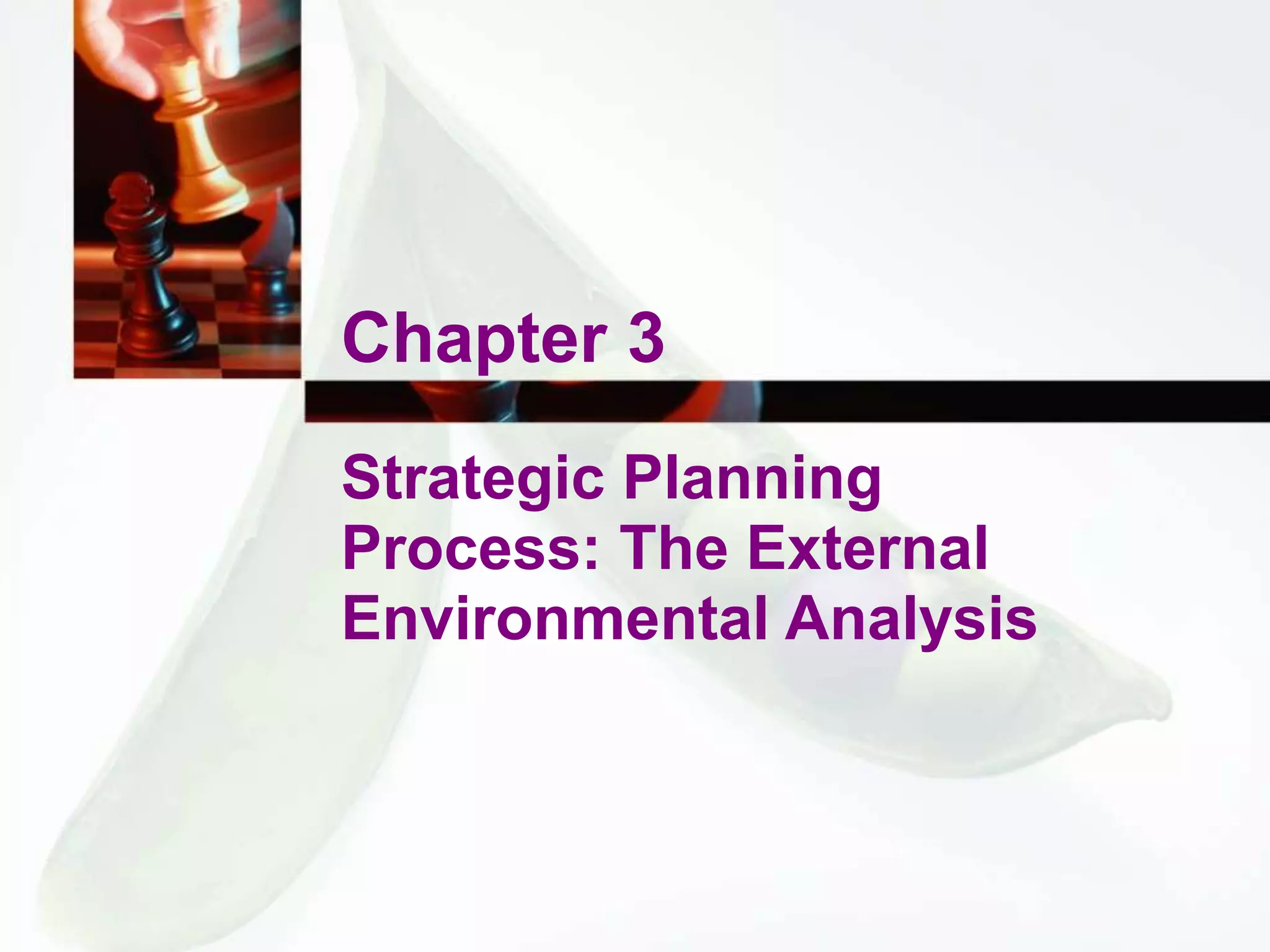 Chapter 3 Strategic Planning Process (The External Environme.ppt