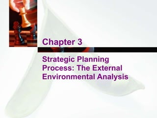 Chapter 3 Strategic Planning Process (The External Environme.ppt