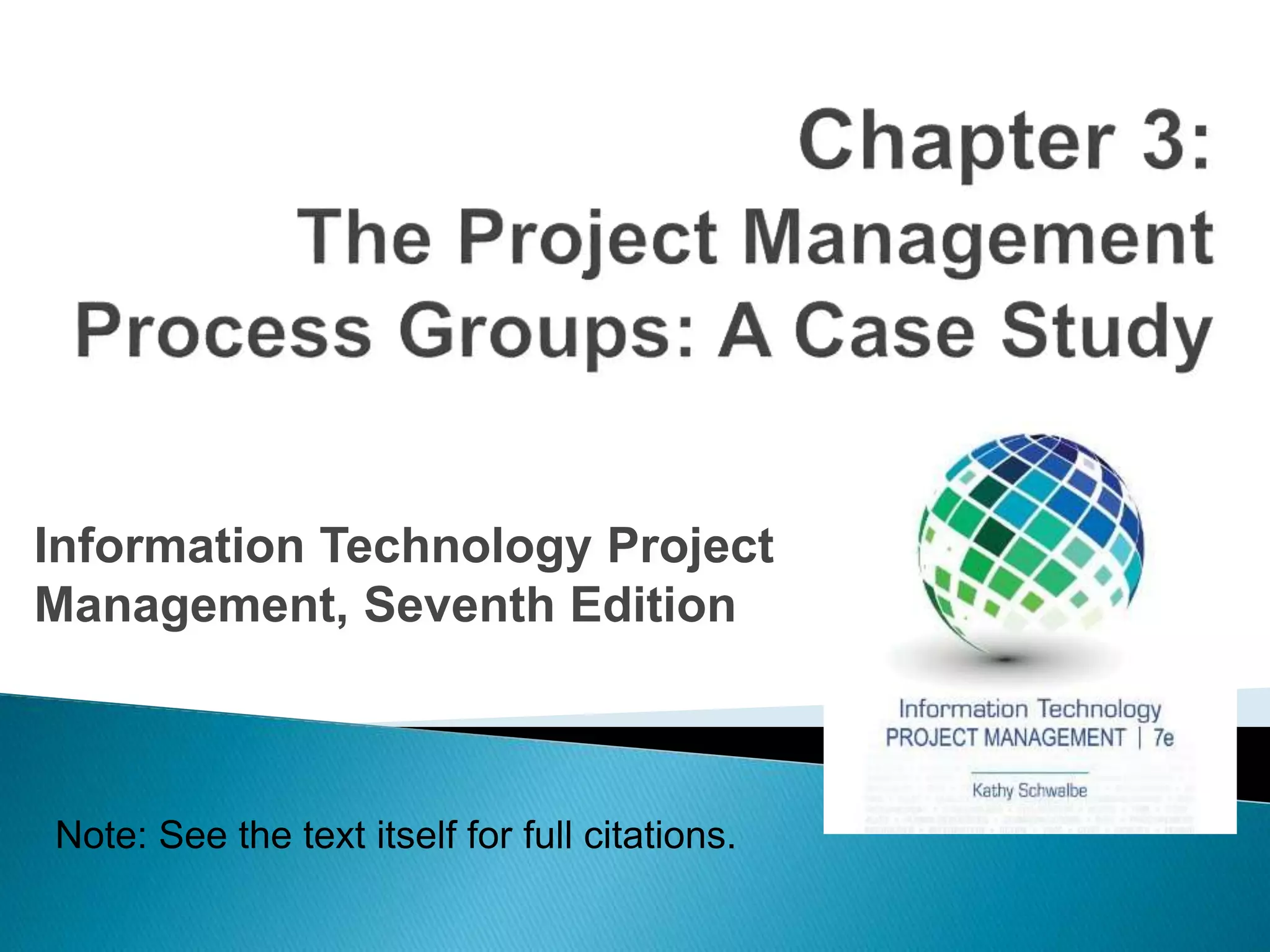 Chapter 3 The Project Management Process Groups A Case Study.ppt