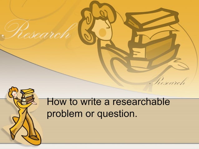 Chapter 3-THE RESEARCH PROBLEM | PPT