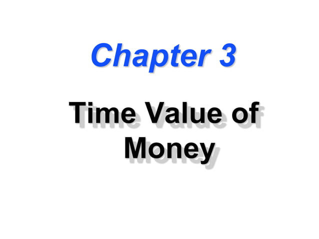 Chapter 3 Time Value of Money.pptx
