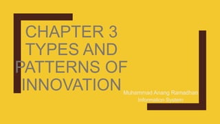 Chapter 3 types and patterns of innovation | PPTX