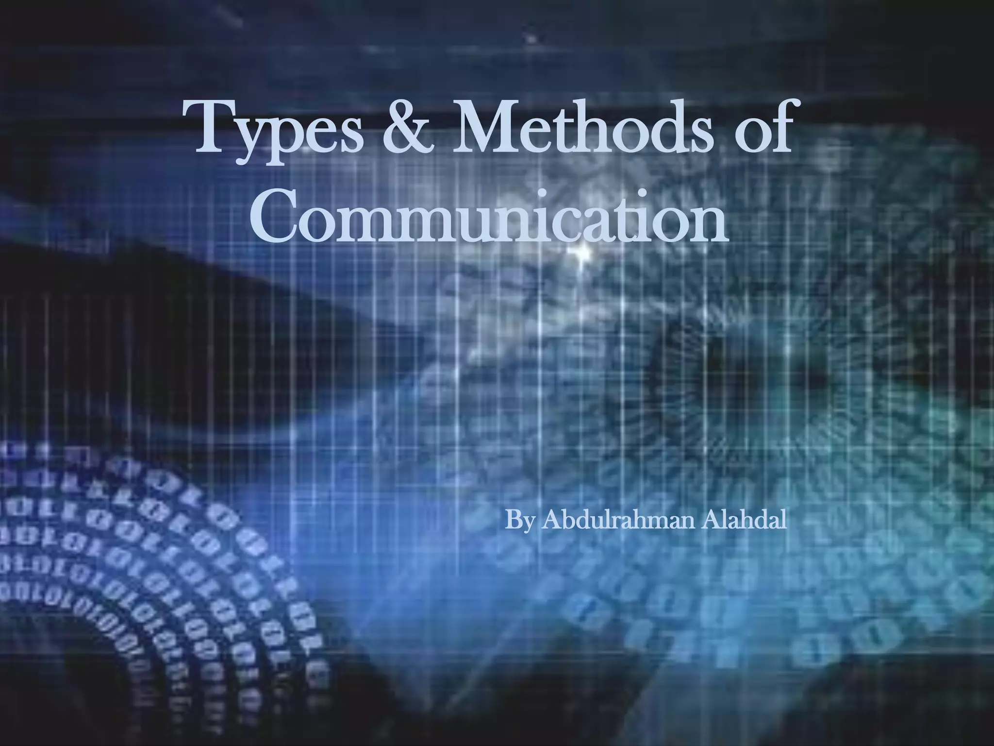 Chapter 3, types & methods of communication | PPT