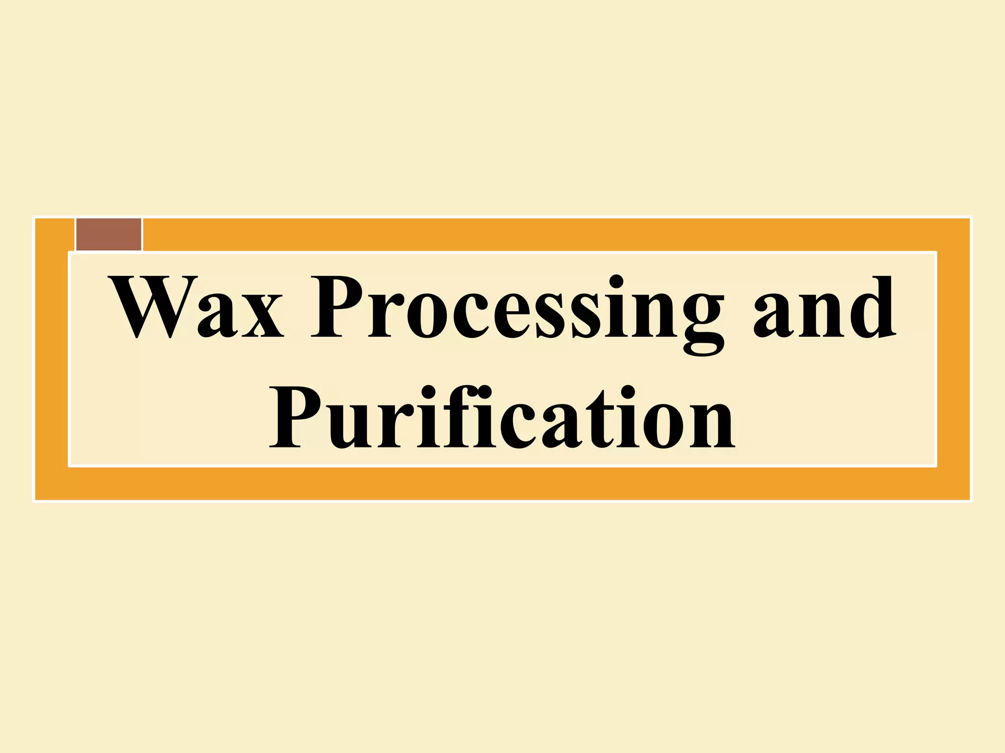 Chapter 3 wax_processing_and_purification3 | PDF