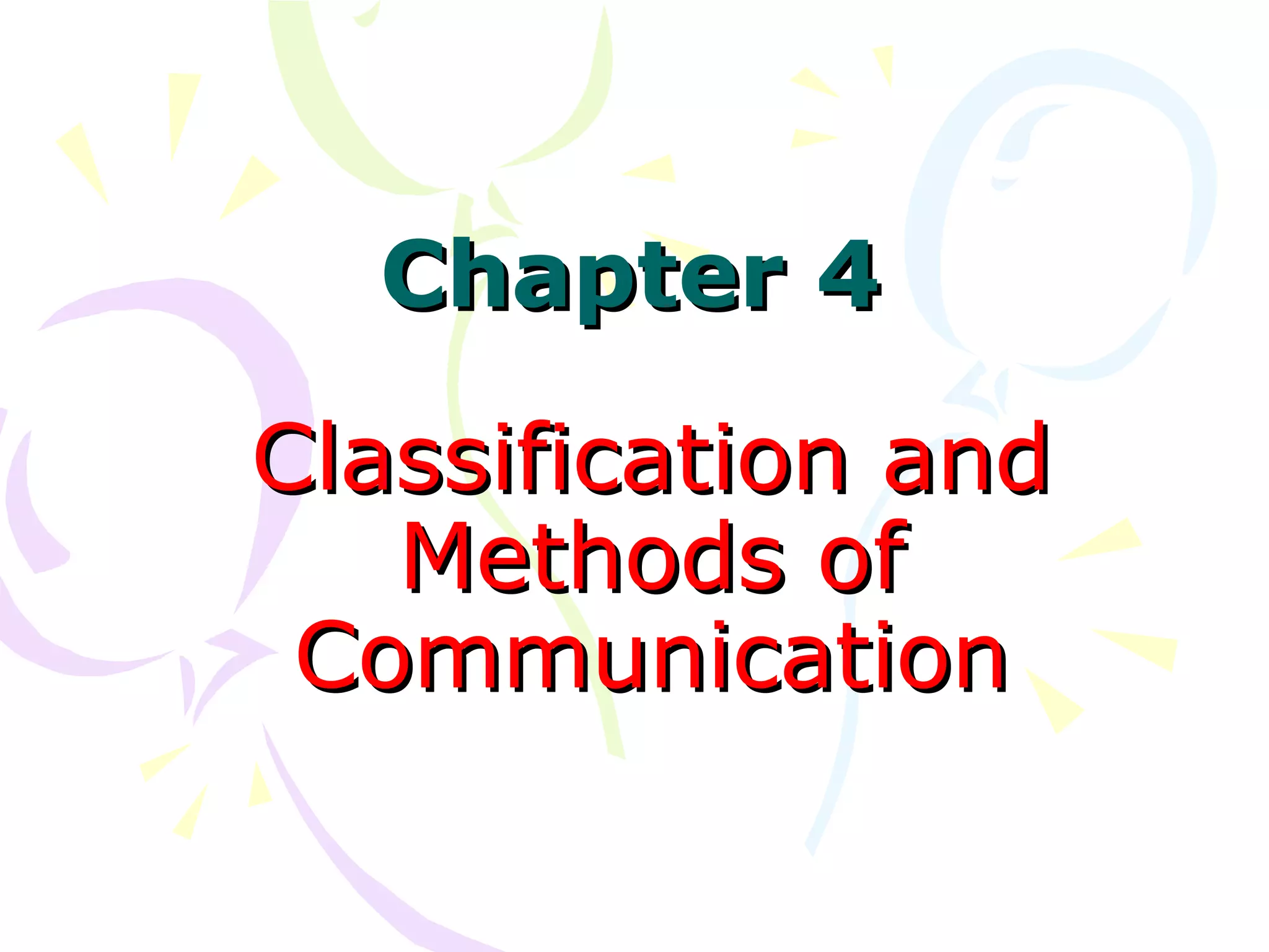 Classification & Methods of Business communication-Chapter 4 | PPT