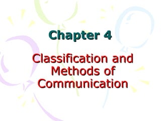 Classification & Methods of Business communication-Chapter 4 | PPT