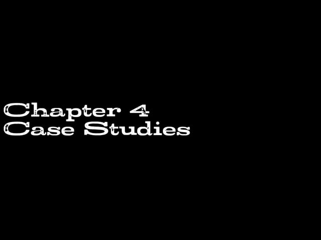 Chapter4 Case Studies | PPT