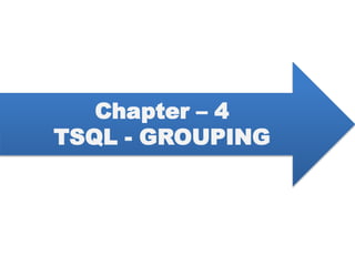 Chapter 4 TSQL-Grouping | PPTX