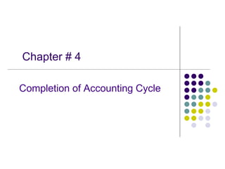 Chapter 4 Accounting/ Completion of Accounting Cycle ppt | PPT
