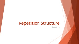 Repitition Structure | PPT | Programming Languages | Computing